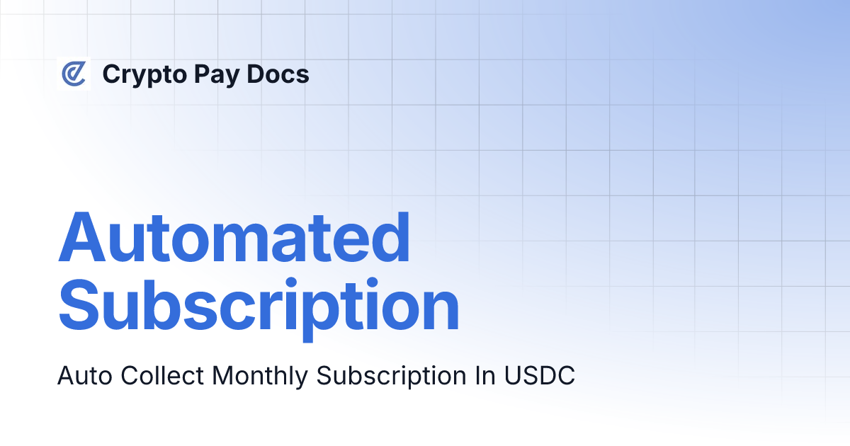 Automated Subscription | Crypto Pay Docs